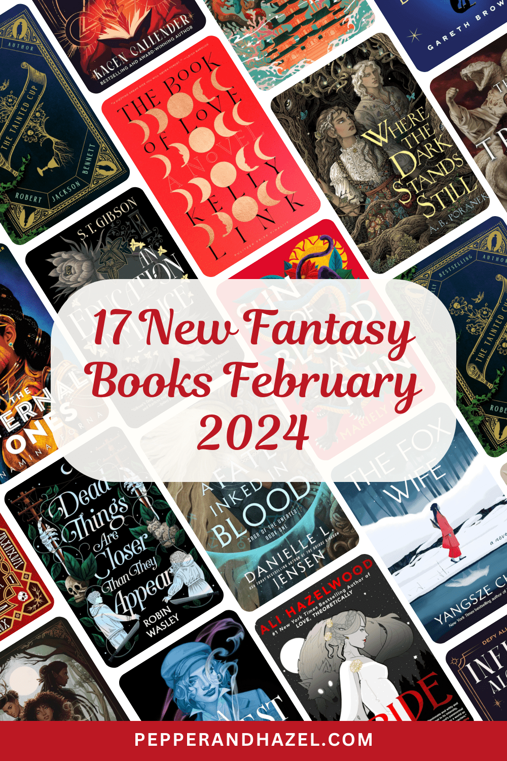 17 Highly-Anticipated New Fantasy Books February 2024