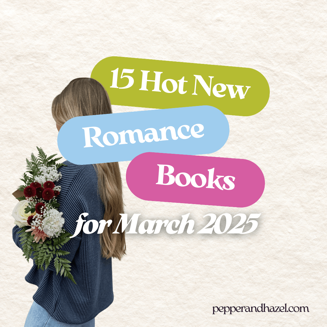 12 Hot New Romance Books to Read in April 2024 - Pepper & Hazel