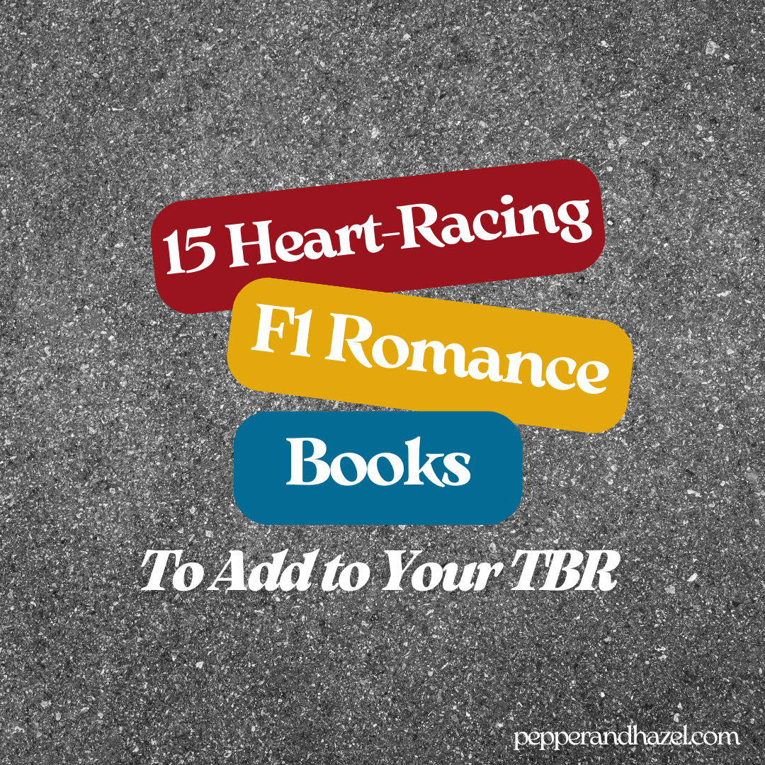 Racing Hearts: The Thrilling World of F1 Romance Books - Pepper & Hazel