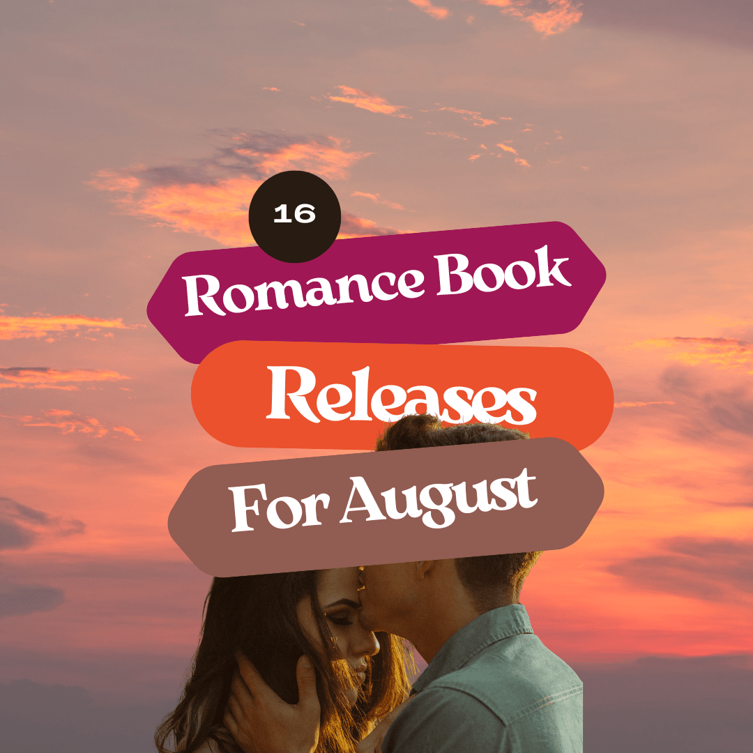 16 New August 2025 Romance Books Perfect for Late-Summer Reading ...